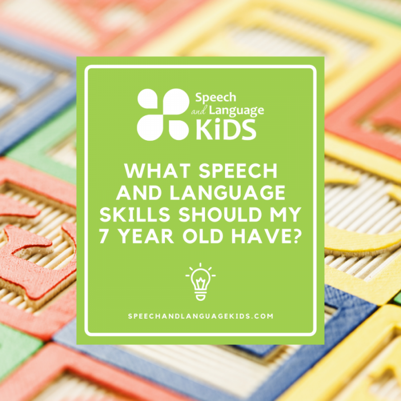 7 Year Old Speech And Language Skills Speech And Language Kids