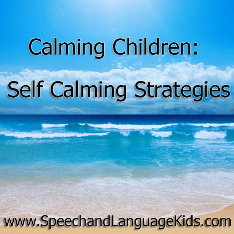 Calming Children: Self Calming Strategies - Speech And Language Kids
